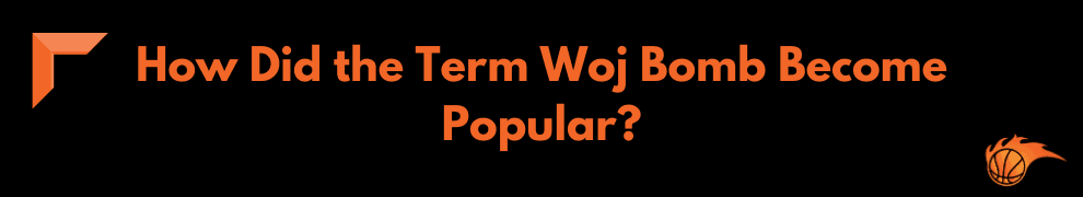 What is a Woj Bomb? Definition and Examples | Hoops Addict