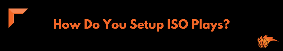 What is an Iso in Basketball? | Hoops Addict