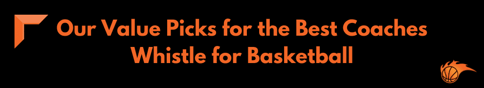 The 7 Best Coaches Whistle for Basketball [2024] | Hoops Addict
