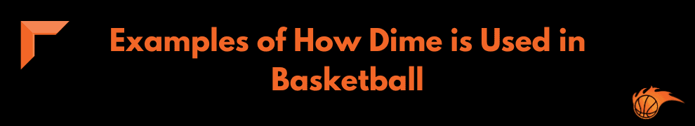 What’s a Dime in Basketball? | Hoops Addict