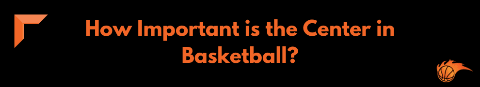 How to Play Center in Basketball | Hoops Addict