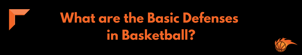 Different Types of Basketball Defenses | Hoops Addict