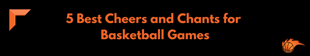 What Do Basketball Fans Chant? | Hoops Addict