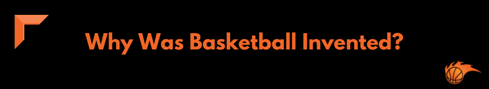 How Was Basketball First Played? | Hoops Addict