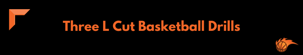 What Are L Cuts in Basketball? | Hoops Addict