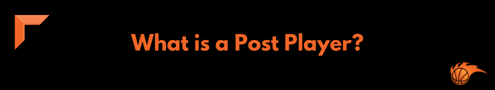 What is Post Play in Basketball? | Hoops Addict