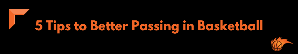 What are the Different Types of Passing in Basketball? | Hoops Addict