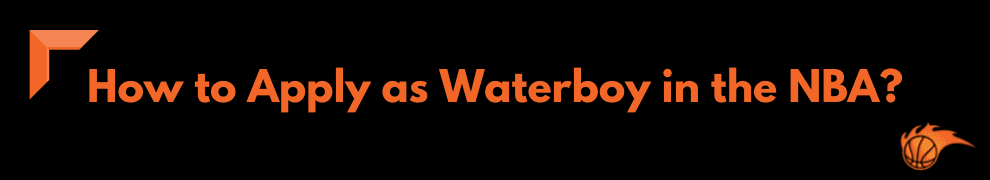 How to Become an NBA Waterboy | Hoops Addict