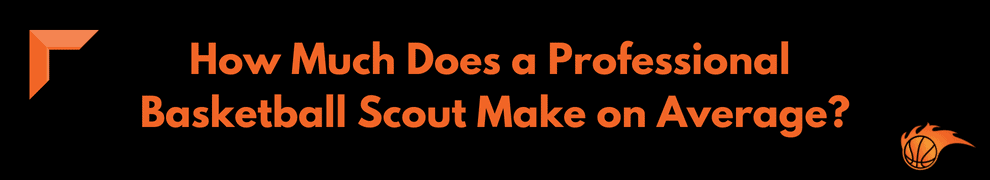 Become a Professional Basketball Scout | Hoops Addict