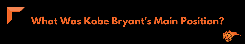 What Positions Did Kobe Bryant Play? | Hoops Addict