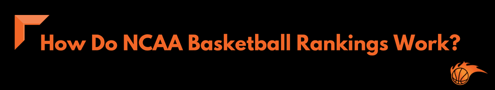 How Often Do NCAA Basketball Rankings Change? | Hoops Addict