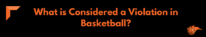 5 Most Common Violations in Basketball | Hoops Addict