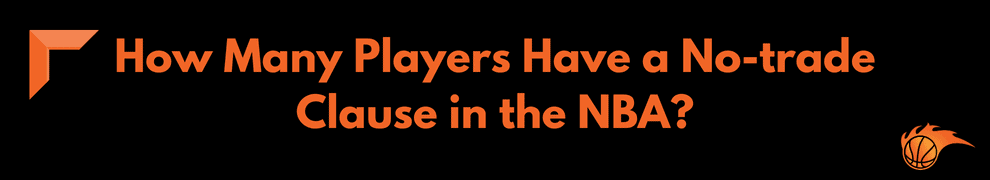 What is a No Trade Clause in the NBA? | Hoops Addict
