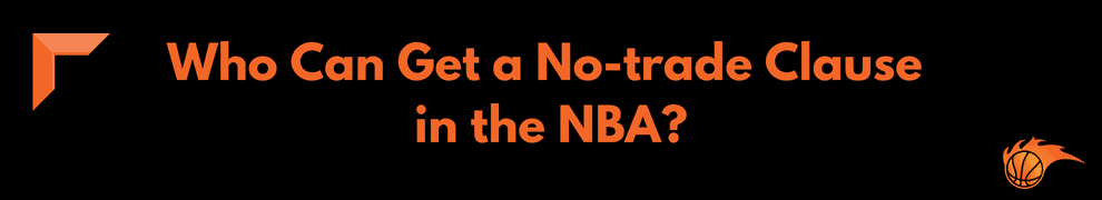 What is a No Trade Clause in the NBA? | Hoops Addict