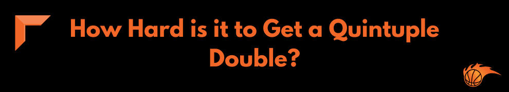 Has There Ever Been a Quintuple Double in Basketball? | Hoops Addict