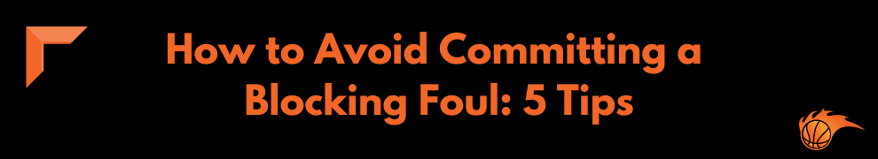 What is a Blocking Foul in Basketball? | Hoops Addict
