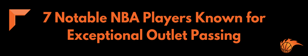 What is an Outlet Pass in Basketball? | Hoops Addict