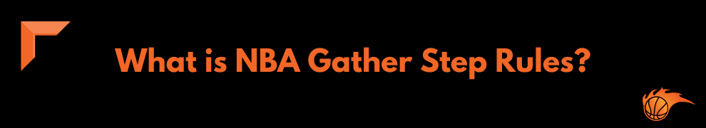 What is a Gather Step in Basketball? | Hoops Addict