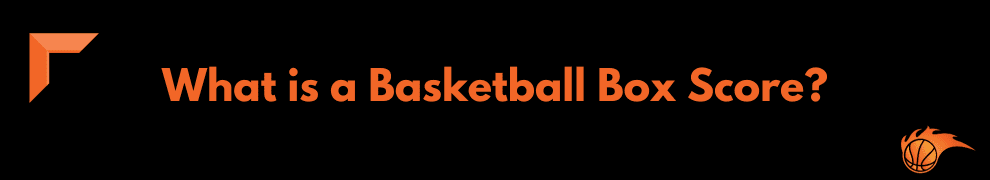 How to Read a Basketball Box Score | Hoops Addict