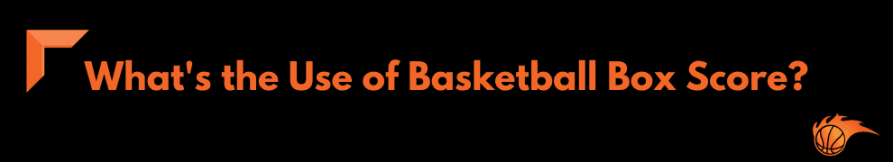 How to Read a Basketball Box Score | Hoops Addict