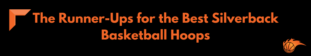 The 5 Best Silverback Basketball Hoops [In 2024] | Hoops Addict
