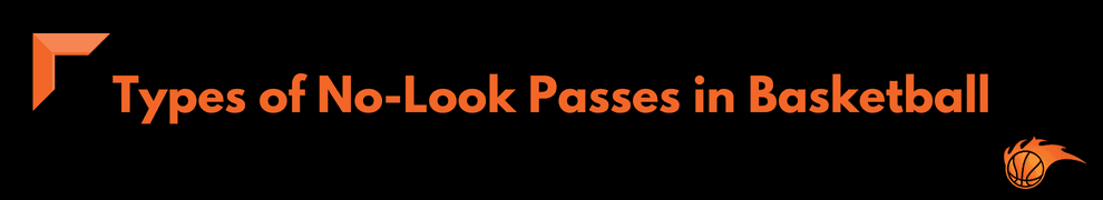 What is a No-Look Pass in Basketball? | Hoops Addict